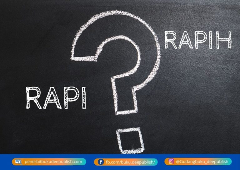 Rapi Atau Rapih? Ini Penulisan Yang Benar - Penerbit Deepublish
