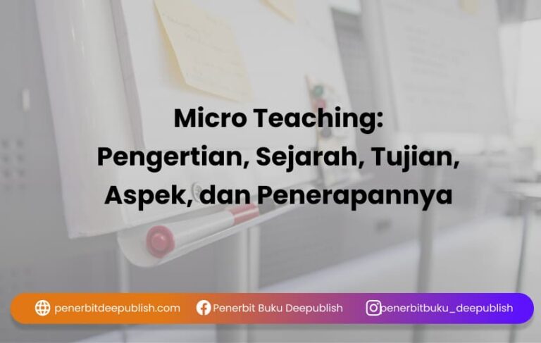 Micro Teaching: Pengertian, Sejarah, Aspek, Penerapannya