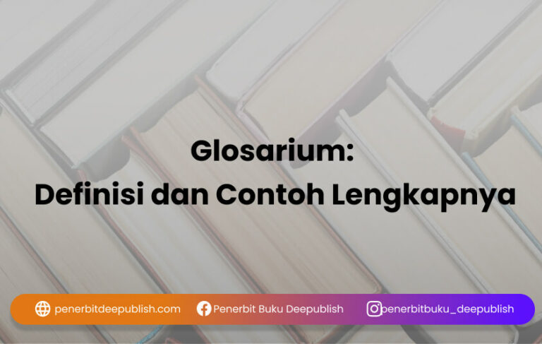 Glosarium: Definisi dan Contoh Lengkapnya - Penerbit Deepublish
