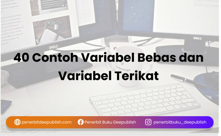 40 Contoh Variabel Bebas dan Variabel Terikat