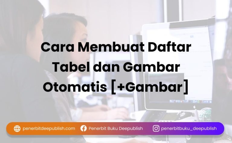 Cara Membuat Daftar Tabel dan Gambar Otomatis [+Gambar]