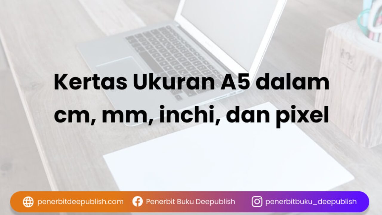 Ukuran A5 Bikin Catatan Lebih Tersusun Dan Bisa Disimpan Pakai Binder