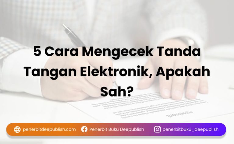 5 Cara Mengecek Tanda Tangan Elektronik, Apakah Sah?