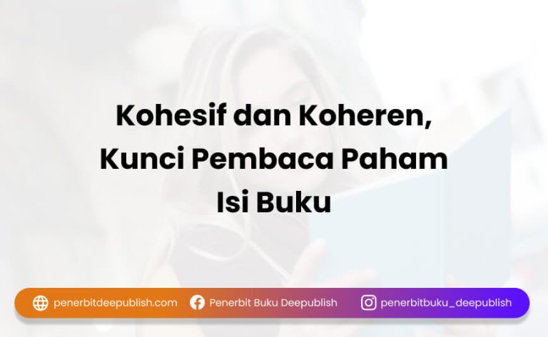 Kohesif dan Koheren, Kunci Pembaca Paham Isi Buku