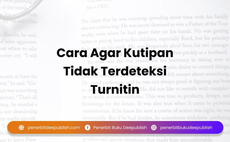 Cara Agar Kutipan Tidak Terdeteksi Turnitin Sebagai Plagiat