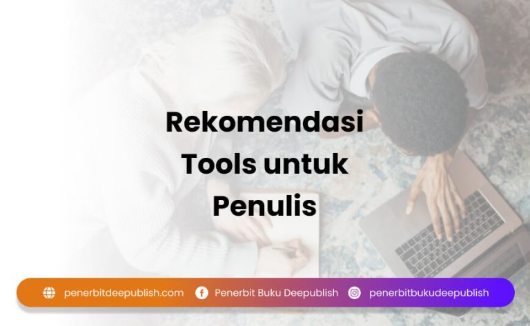 10 Rekomendasi Tools untuk Penulis agar Lebih Produktif Berkarya
