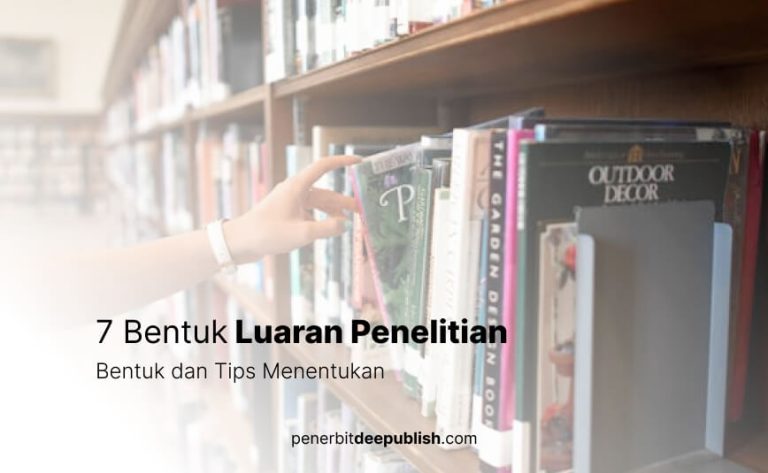 7 Bentuk Luaran Penelitian dan Kriterianya