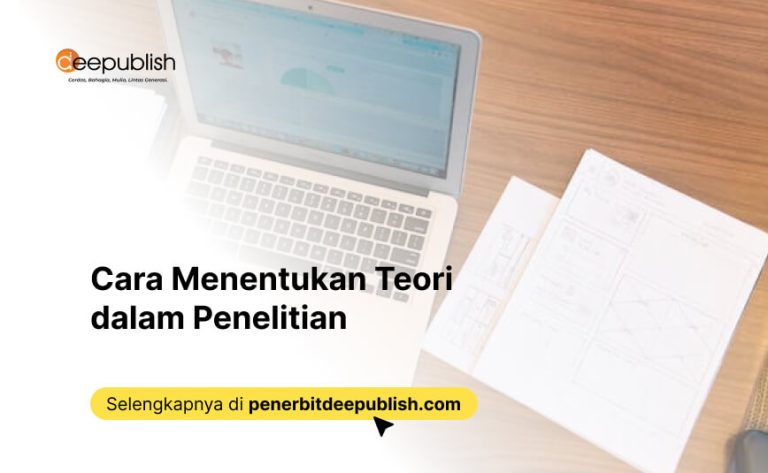 Cara Menentukan Teori dalam Penelitian dengan Mudah