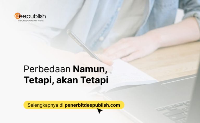 Perbedaan Namun, Tetapi, akan Tetapi