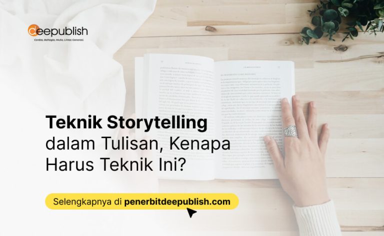 Teknik Storytelling dalam Tulisan, Kenapa Harus Teknik Ini?