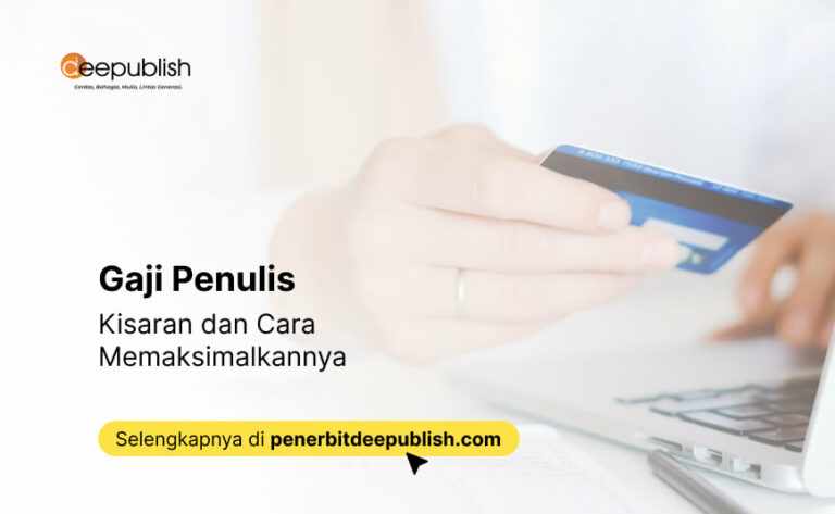 Kisaran Gaji Penulis di Indonesia dan Bagaimana Memaksimalkannya