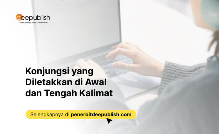 Bolehkah Konjungsi di Awal Kalimat? Berikut Penjelasannya