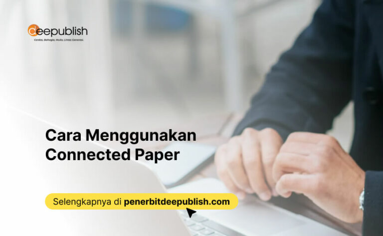 Cara Menggunakan Connected Paper untuk Penelitian